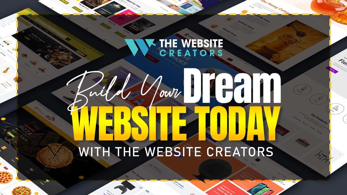 Build Your Dream Website Today with The Website Creators